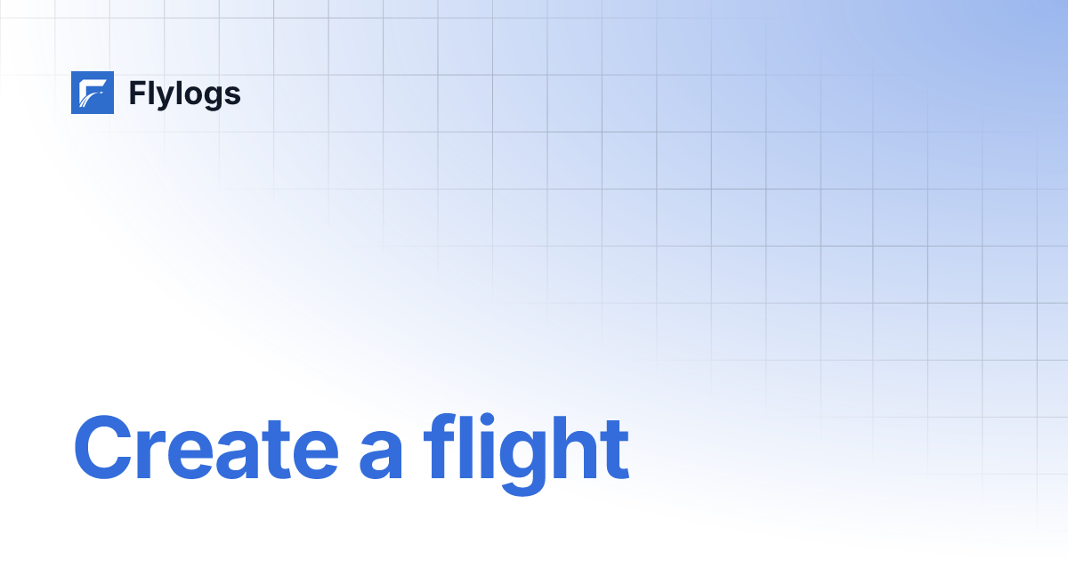 Create a flight | Flylogs